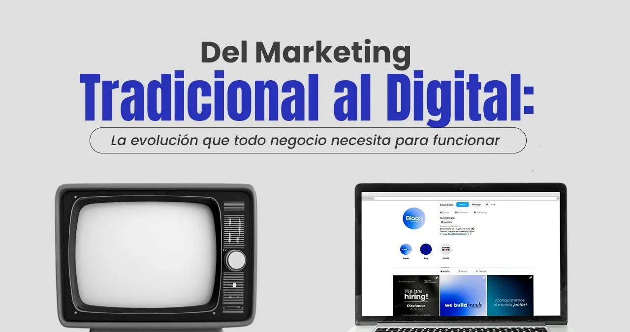 Marketing Tradicional vs Digital: Cómo Adaptar tu Negocio a la Nueva ...